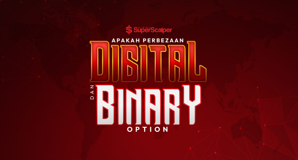 Apakan Perbezaan diantara Digital Option dan Binary Option? – Superscalper